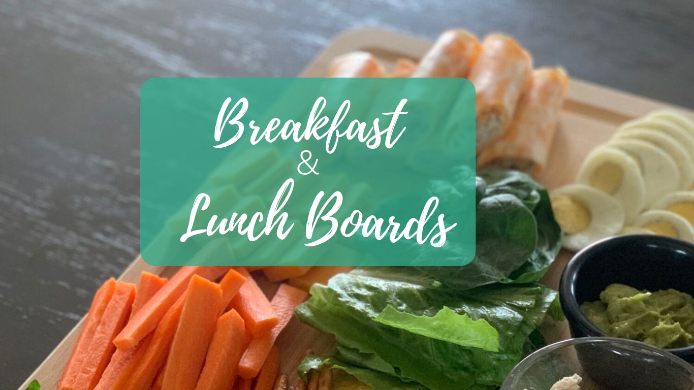 Breakfast and Lunch Boards - Jenn Zedaker Wellness Coach